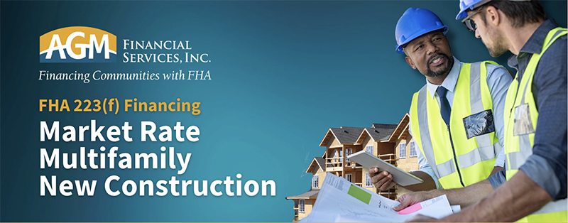 AGM Financial: Market Rate Multifamily New Construction | Rehabs
